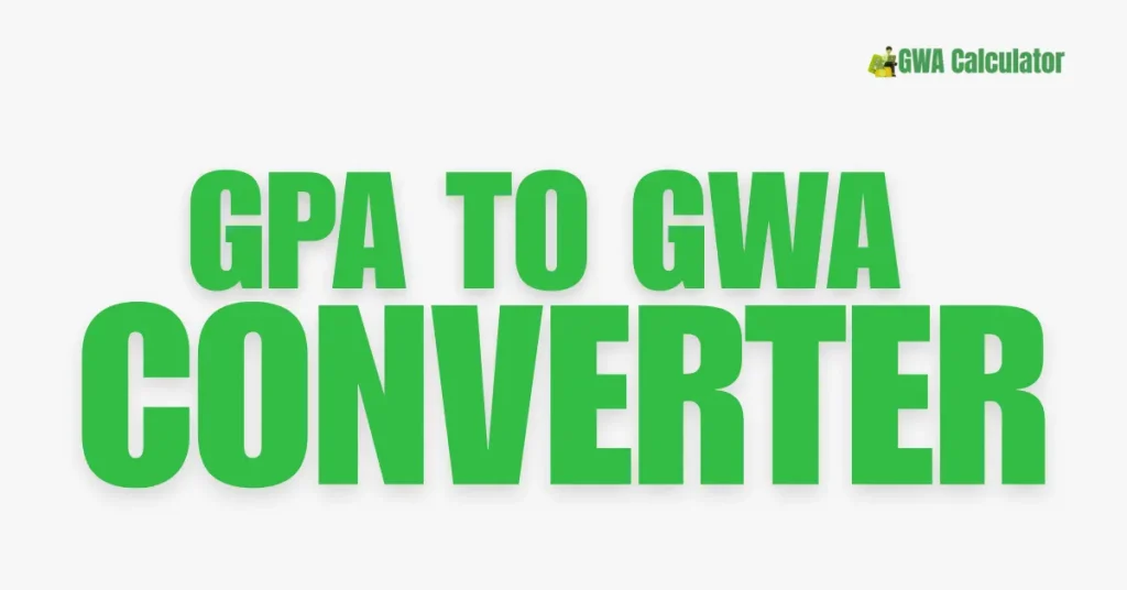 GPA to GWA Converter Grade Point Average To GWA Philippines